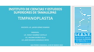 timpanoplastia. TECNICA QUIRURGICA EXPOSICIONICA | PPTX