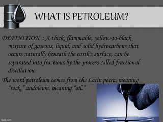 Petroleum | PPTX | Chemistry | Science