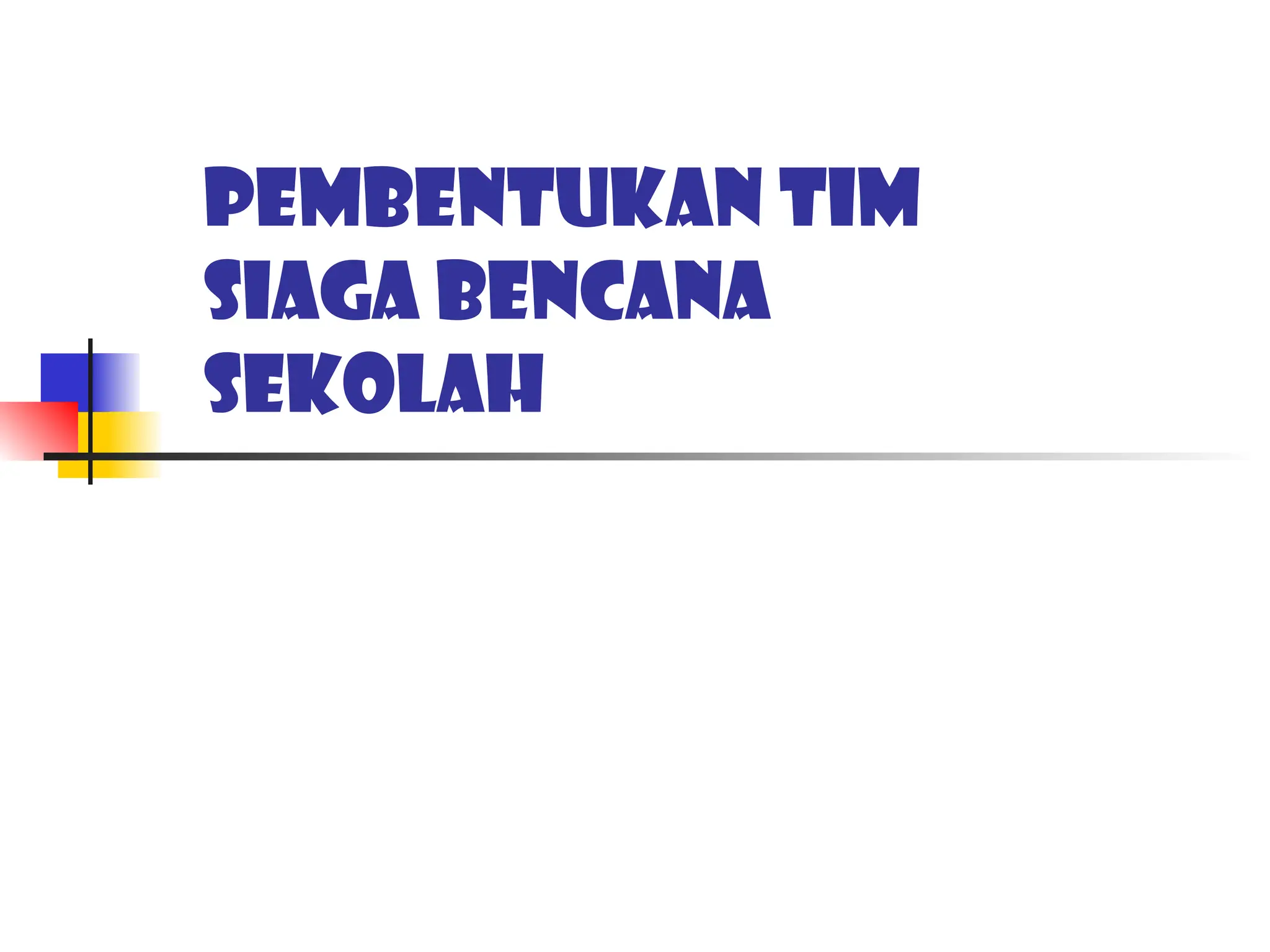 Tim Siaga Bencana Sekolah dari BPBD kota probolinggo | PPT