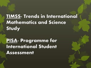 Timss and pisa | PPTX