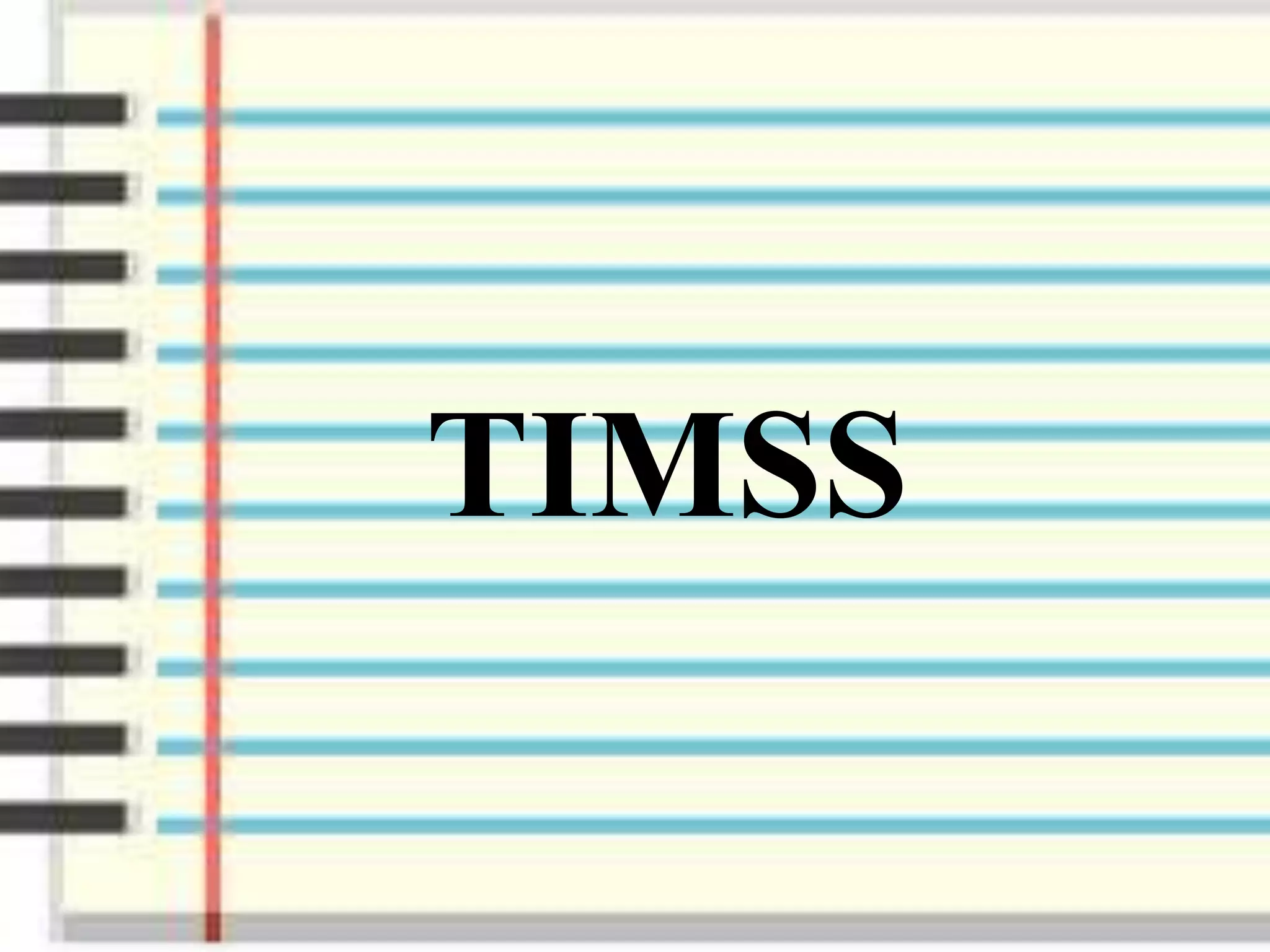 Trends in International Mathematics and Science Study (TIMSS) | PPT