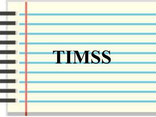 Trends in International Mathematics and Science Study (TIMSS) | PPT