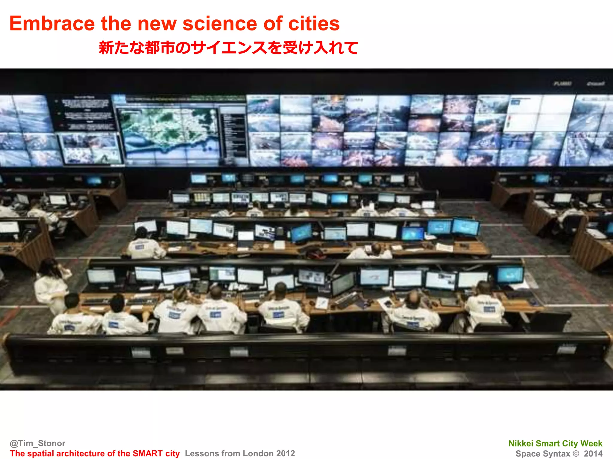 Tim Stonor_The spatial architecture of the smart city_141030 | PPTX