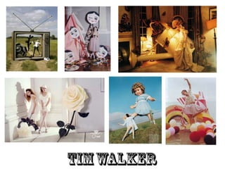 Tim walker research | PPT