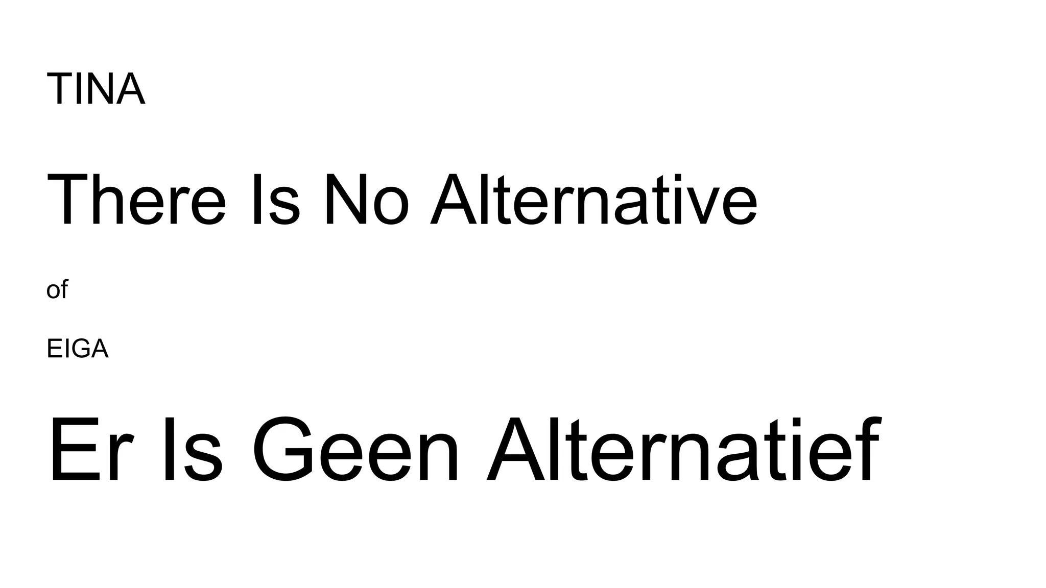 Mediawijsheid: TINA - There Is No Alternative | PPTX