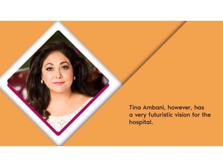 Tina Ambani's Goals for Kokilaben Dhirubhai Ambani Hospital | PPTX