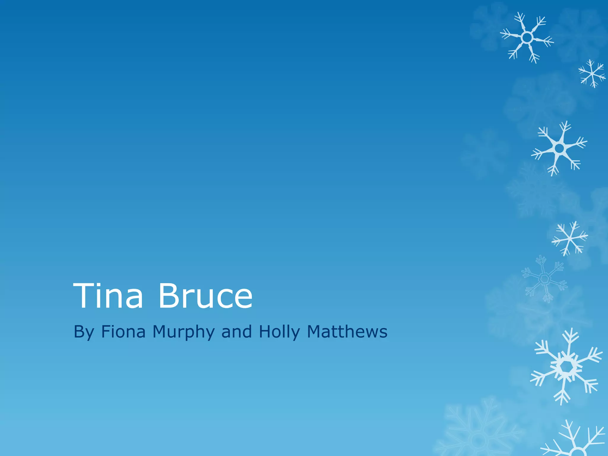 Tina bruce | PPTX