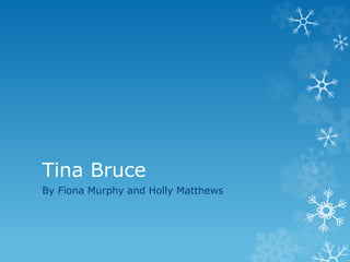 Tina bruce | PPTX