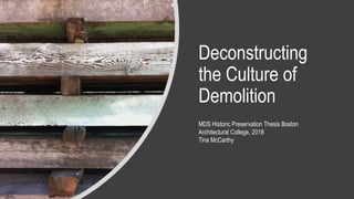 Deconstructing the Culture of Demolition | PPT