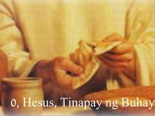Tinapay ng Buhay | PPTX