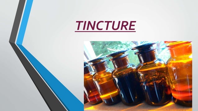 Tincture - Pharmaceutical technology-I | PPTX | Chemistry | Science
