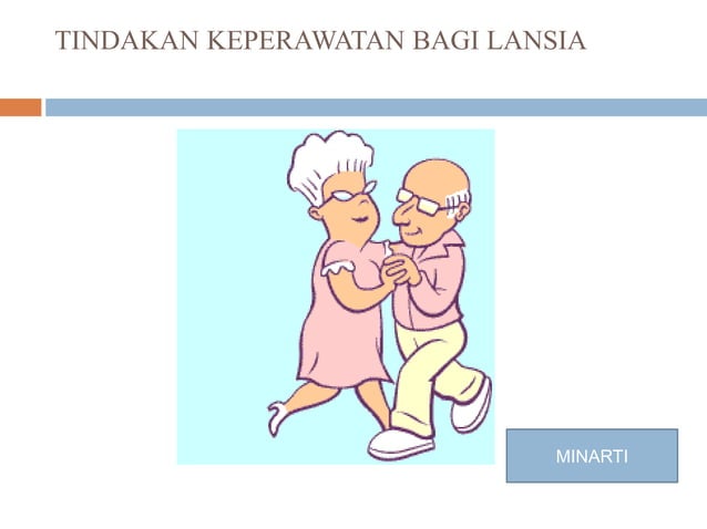 TINDAKAN_KEPERAWATAN_LANSIA.ppt