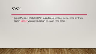 Tindakan Perawatan & Pengukuran CVP.pptx