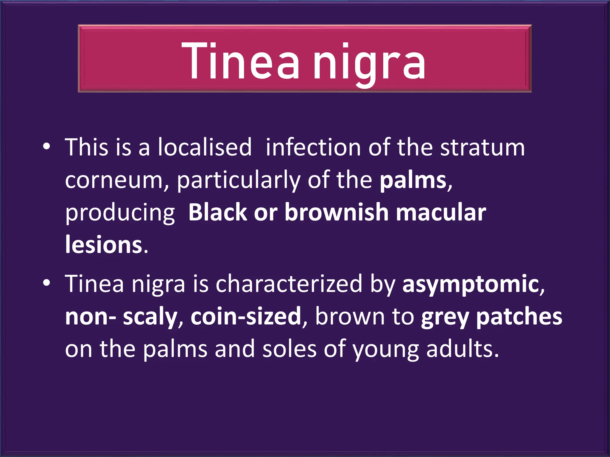 Tinea nigra (Hortaea werneckii)ppt .pptx