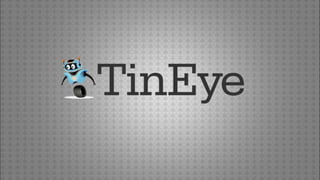 Tin eye | PPTX