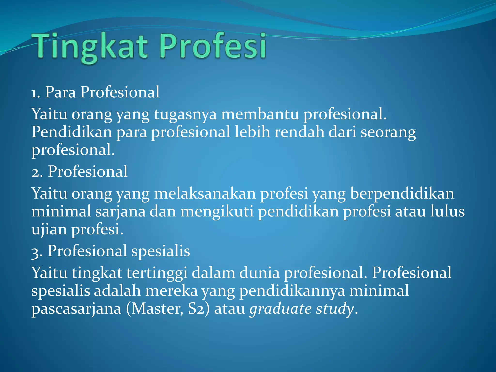 TINGKAT DAN JENIS PROFESI PENDIDIKAN.pptx