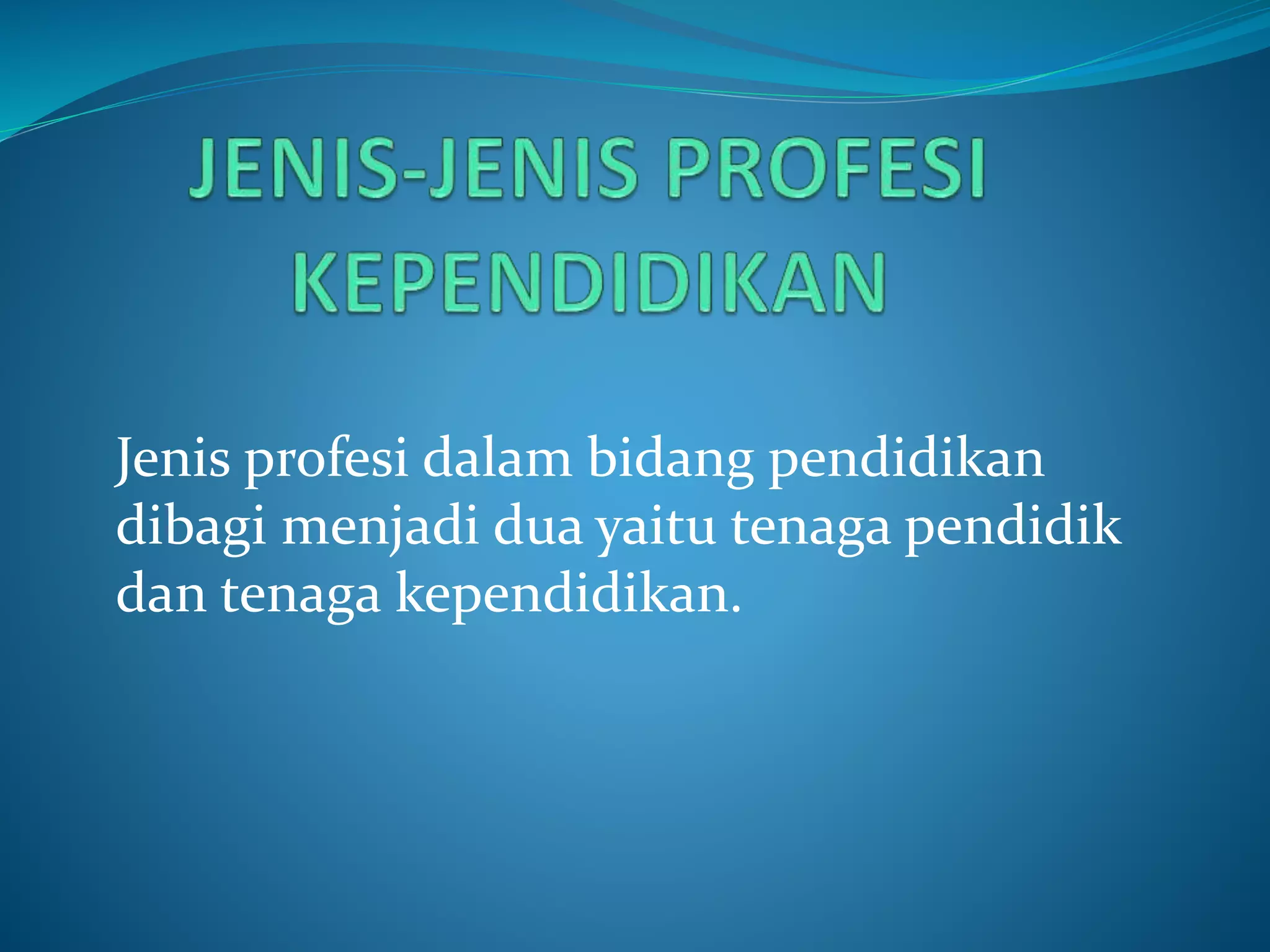 TINGKAT DAN JENIS PROFESI PENDIDIKAN.pptx