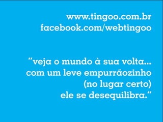 Tingoo marketing digital e viral | PPT