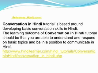 Conversation in Hindi Tinitrinidad ppt final हिंदी में वार्तालाप | PPTX