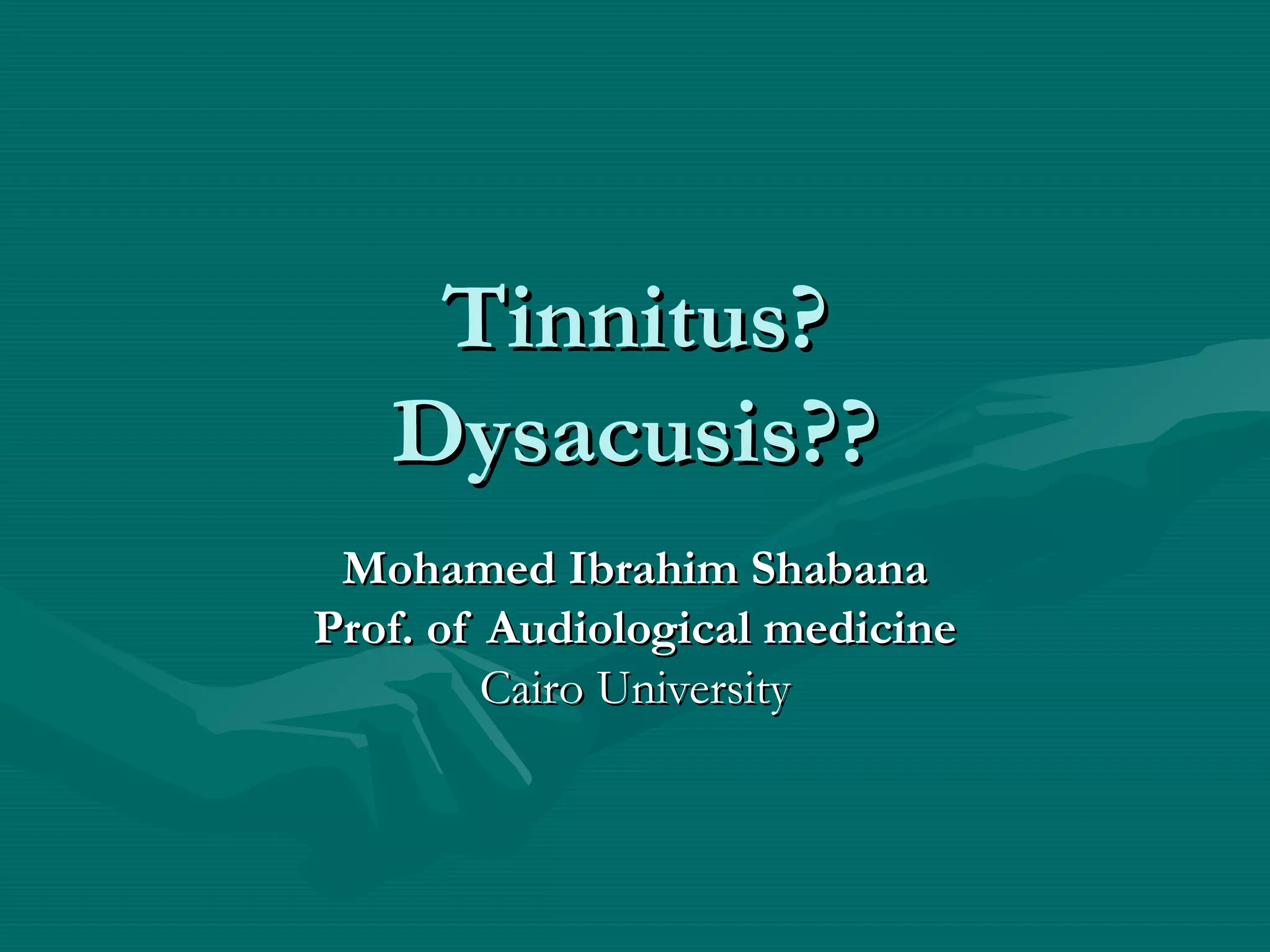 Tinitus and Hyperacusis | PPT