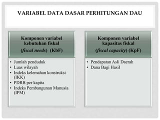 Tinjauan atas formula Perhitungan Dana Alokasi Umum (DAU) ppt | PPTX