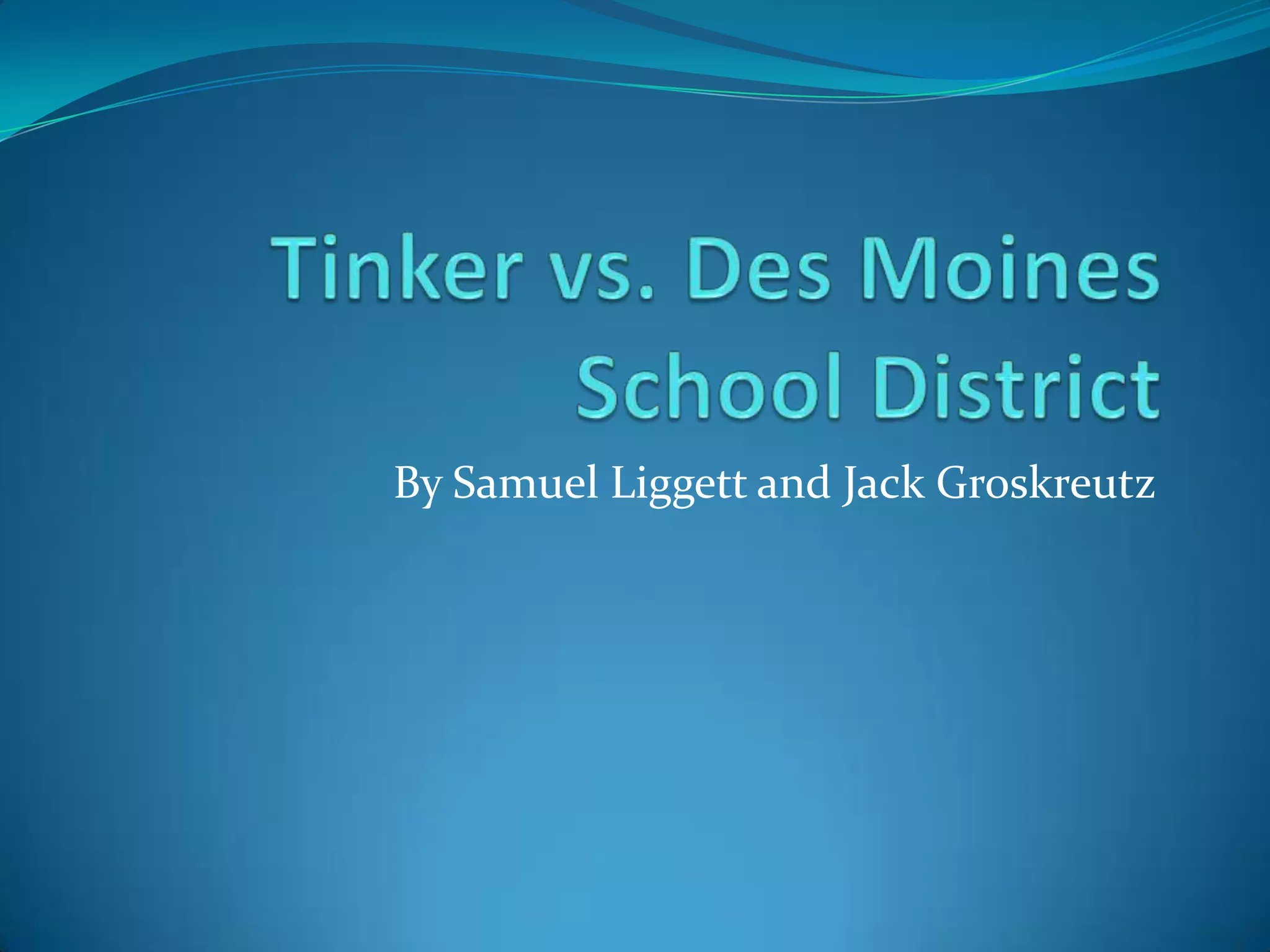 Tinker Vs. Des Moines | PPTX