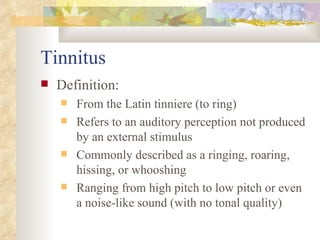 Tinnitus Introduction | PPT | Ear, Nose and Throat Conditions ...