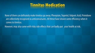 Tinnitus medication | PPTX