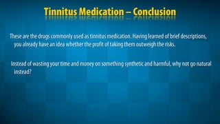 Tinnitus medication | PPTX
