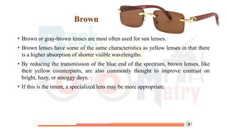 TINTED LENSES IN OPTOMETRY BY OPTOM.JITHIN JOHNEY | PPTX