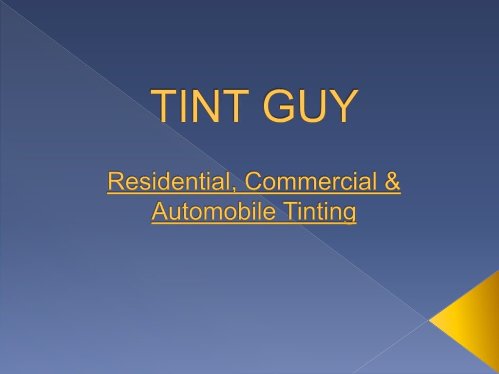 WHY CHOOSE THE TINT GUY?