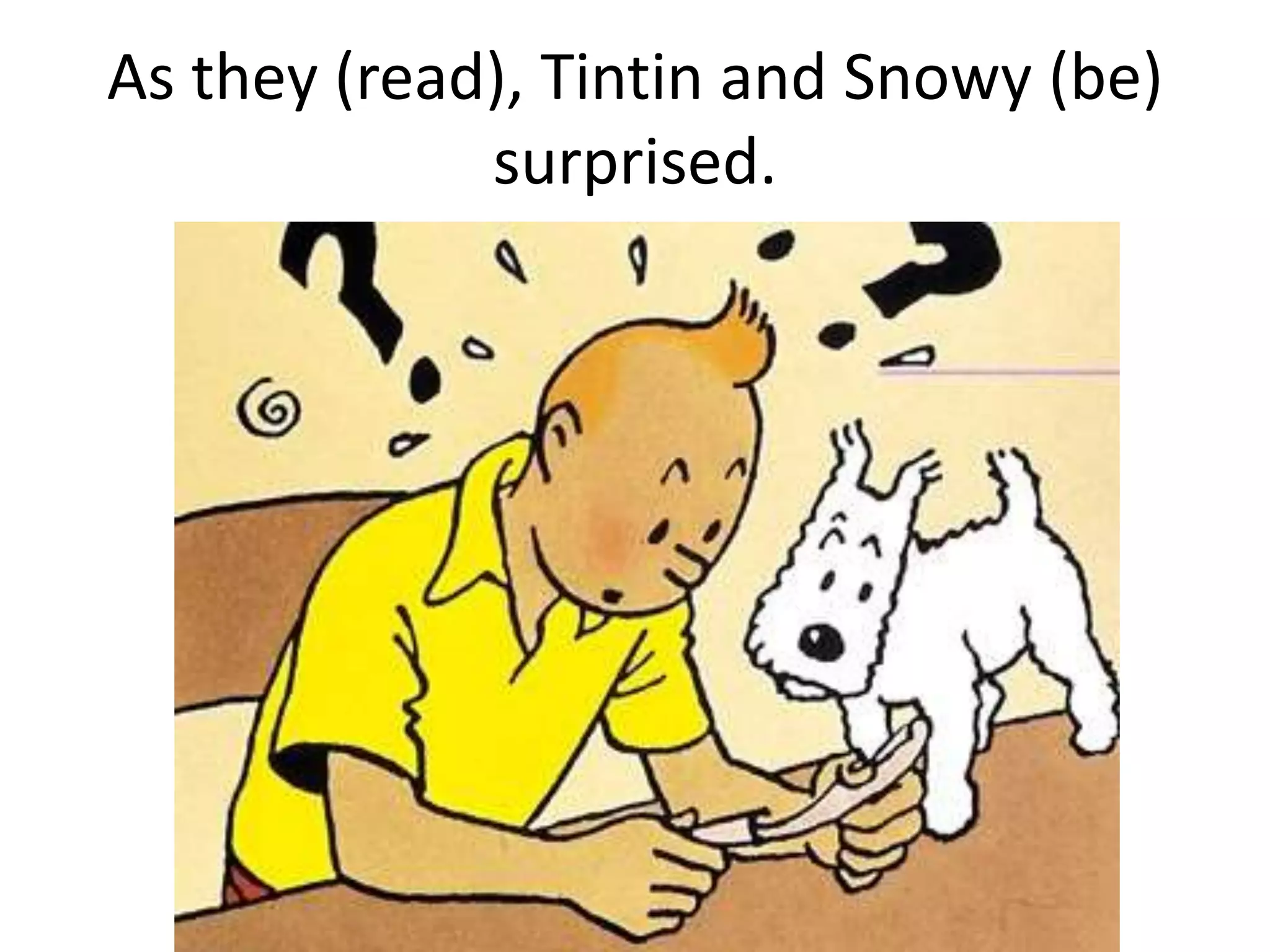 Tintin past-continuous-vs-past-simple-clt-communicative-language ...