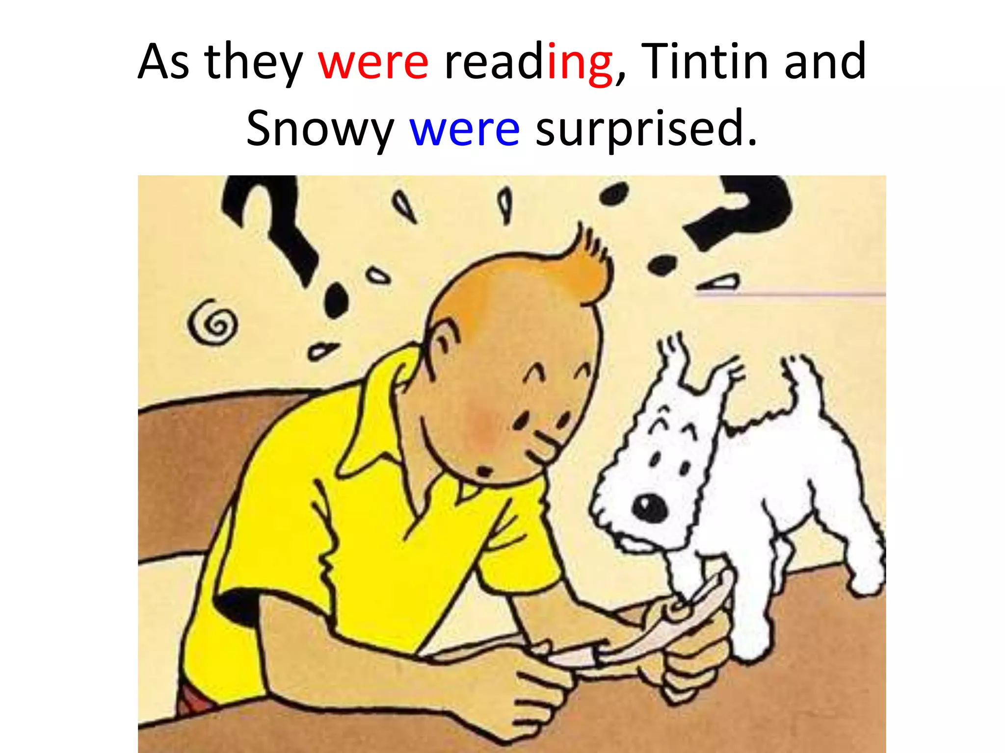 Tintin past-continuous-vs-past-simple-clt-communicative-language ...