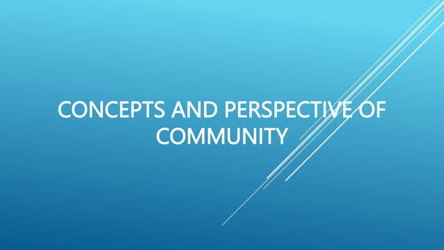 Concepts of Community in various perspectives | PPTX