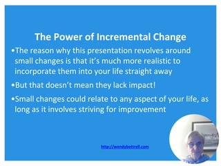 Small Changes, Big Impact: Transform Your Life with Tiny Changes | PPTX
