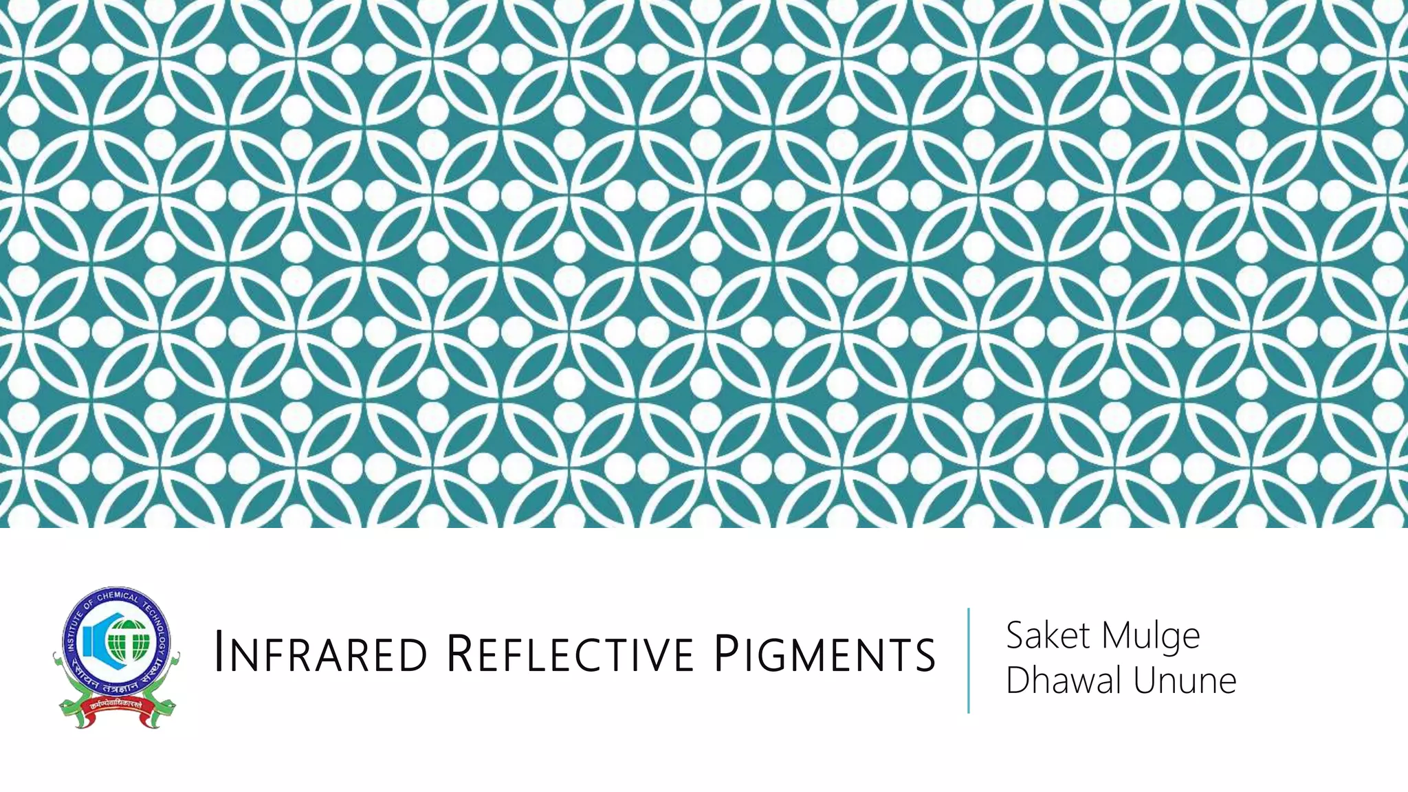 Infrared reflective pigments | PPTX