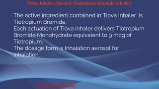 Tiova Inhaler (Generic Tiotropium Bromide Inhaler) | PPT