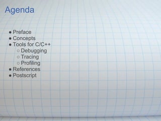 TIP1 - Overview of C/C++ Debugging/Tracing/Profiling Tools | PDF