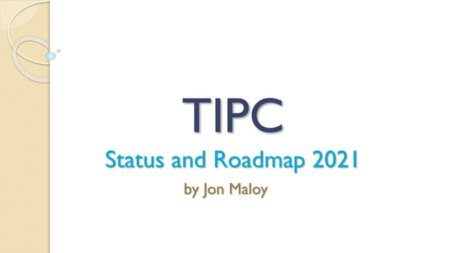 TIPC Roadmap 2021 | PPT