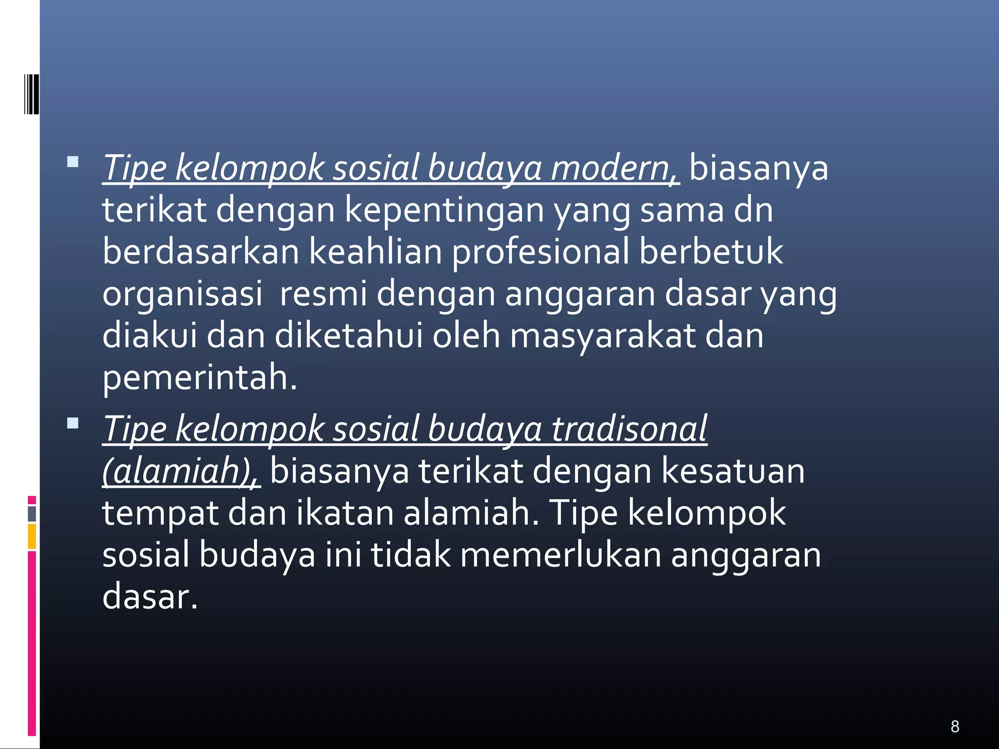 Tipe kelompok sosial dan budaya ilmu sosial budaya dasar-2017 | PPT