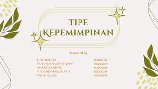 tipe-tipe Kepemimpinan demokratis, otoriter, karismatik, militeristik ...