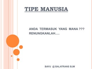 TIPE MANUSIA.pptx