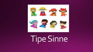 Tipe sinne | PPTX