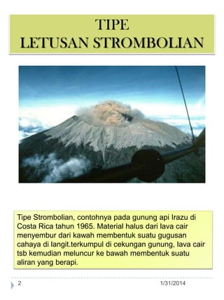 Tipe – tipe letusan gunung berapi & peta | PPTX