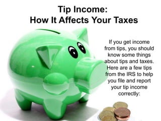 Tip income how it affects your taxes | PPTX