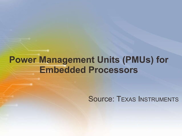 Power Management Units (PMUs) For Embedded Processors | PPT