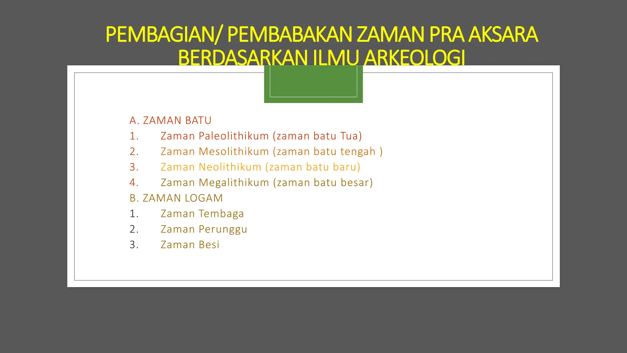 tipologi budaya praksaara indoensia dibagi menjadi zaman batu dan zaman ...