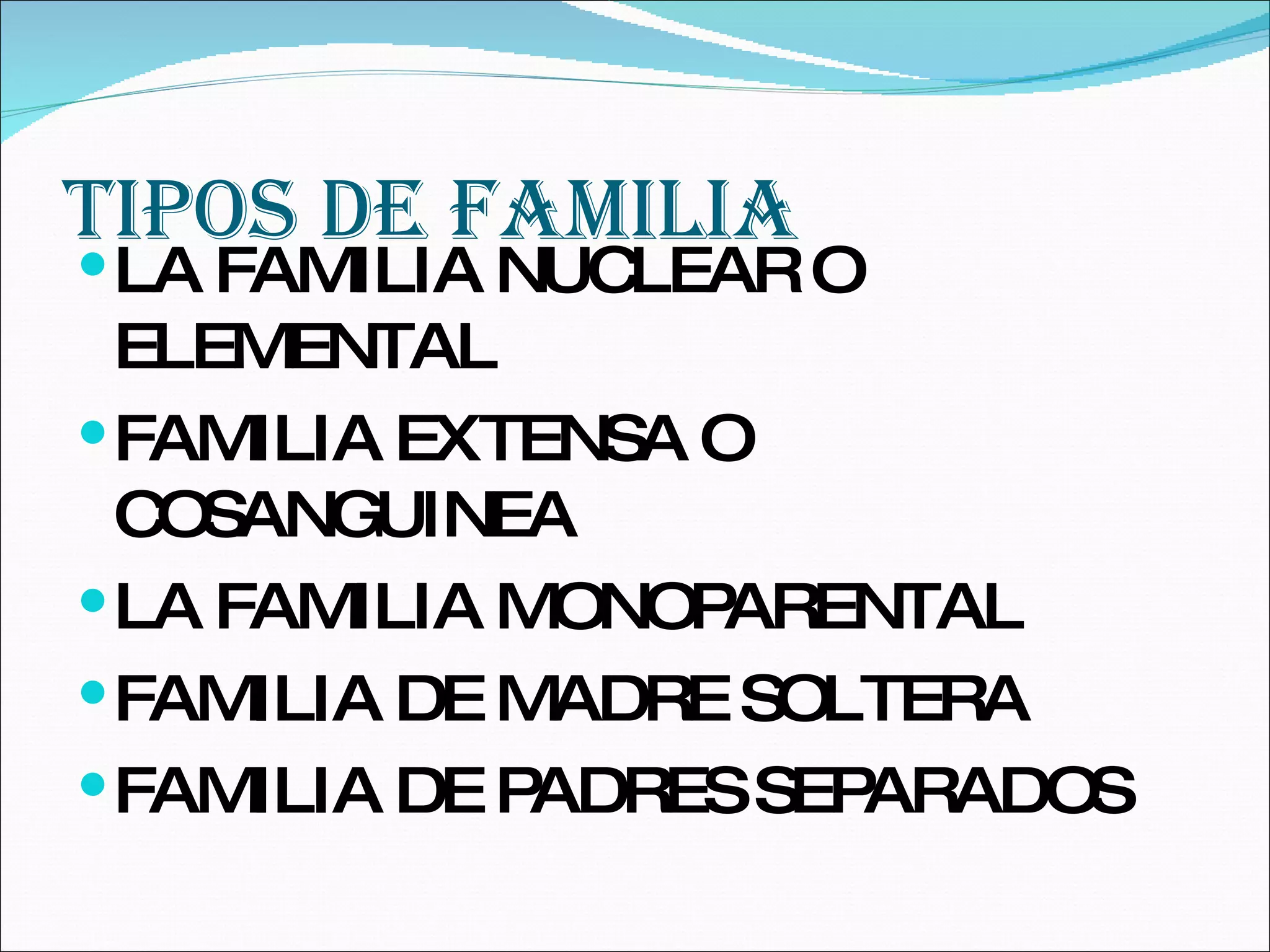 TIPOS DE FAMILIA | PPT