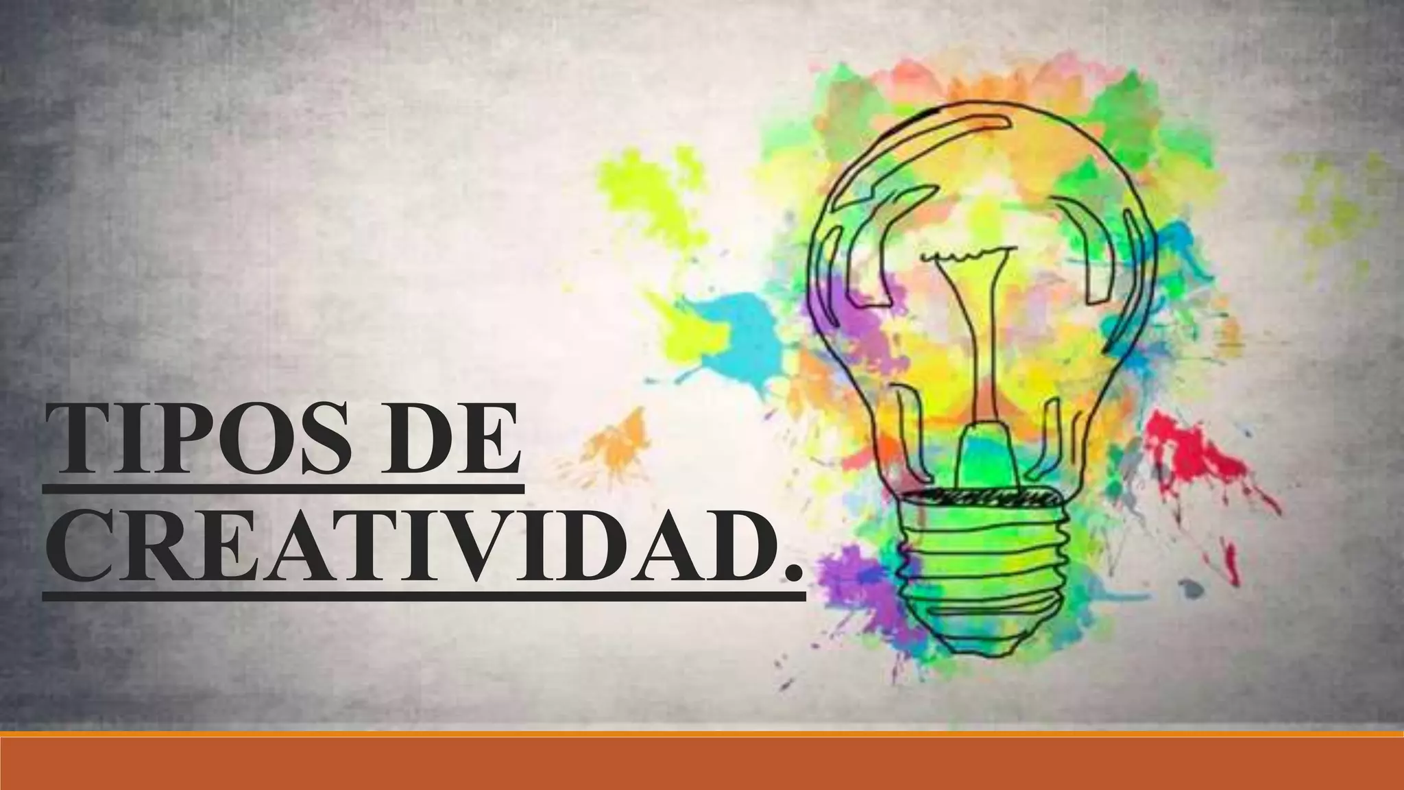 Tipos de creatividad | PPTX | Education