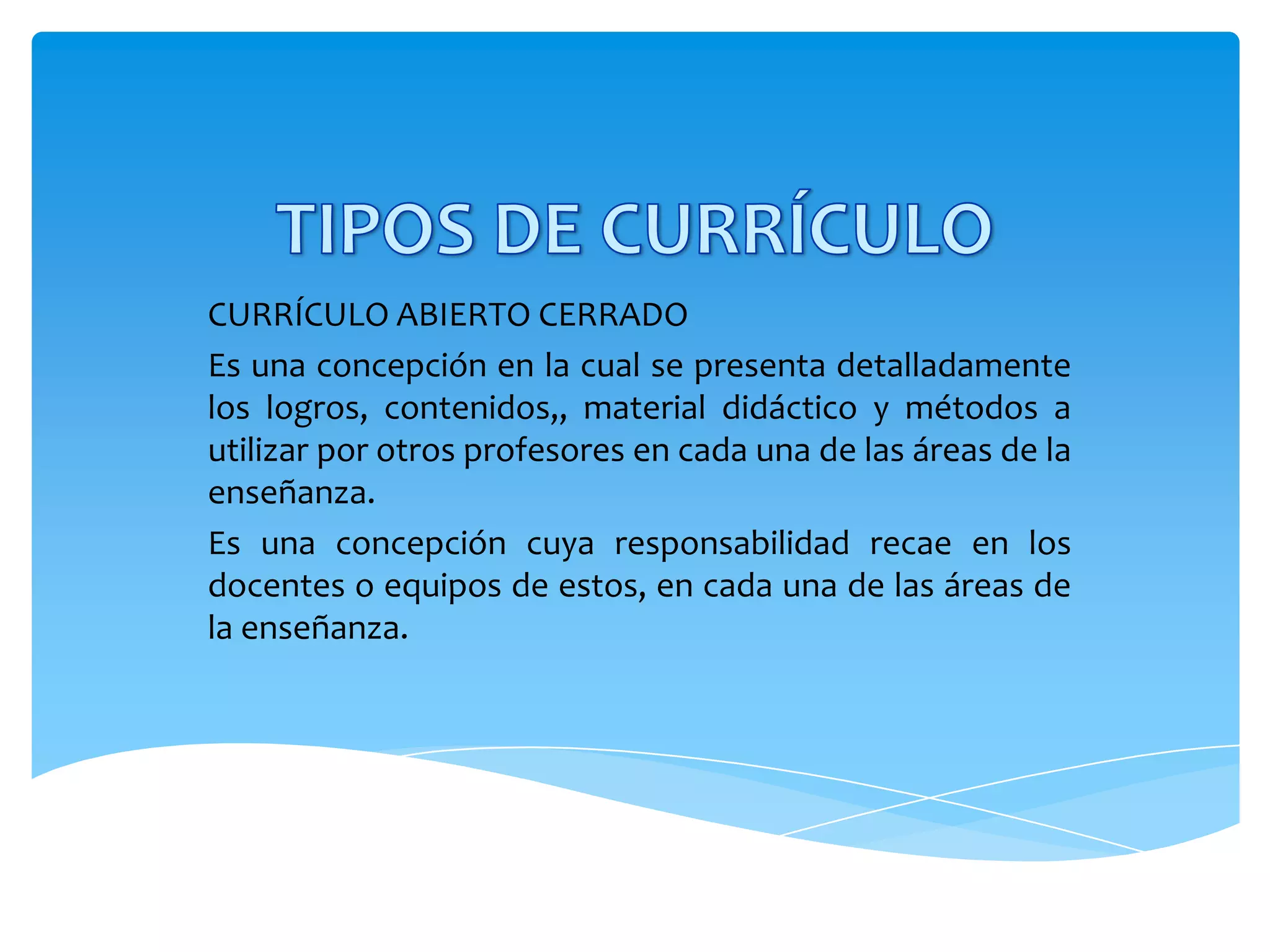Tipos de currículo abierto | PPT